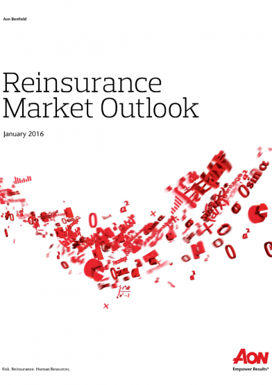 Aon Benfield - Reinsurance Market Outlook - Jan 2016 | Singapore Reinsurers Association